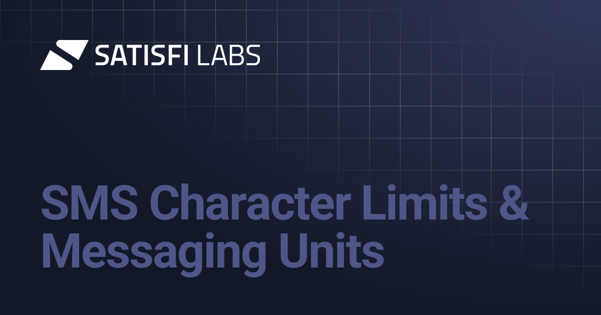 SMS Character Limits & Messaging Units | Resource Center