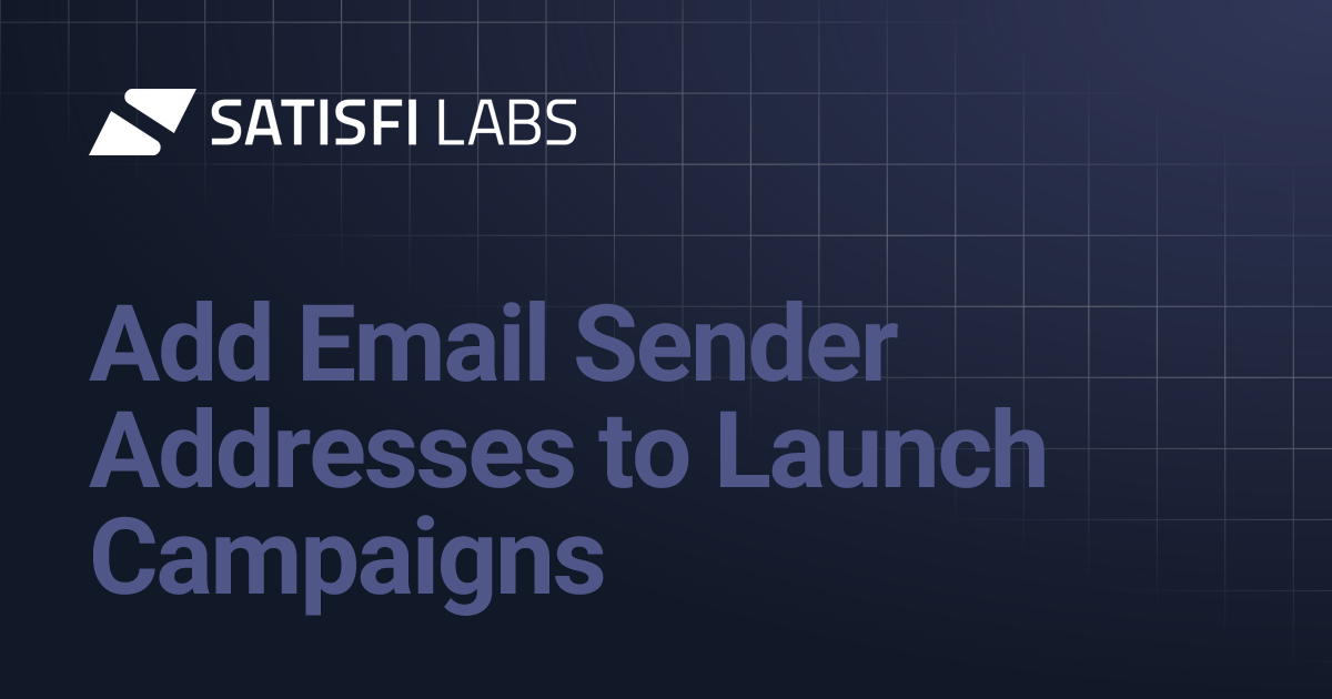 Add Email Sender Addresses to Launch Campaigns | Resource Center